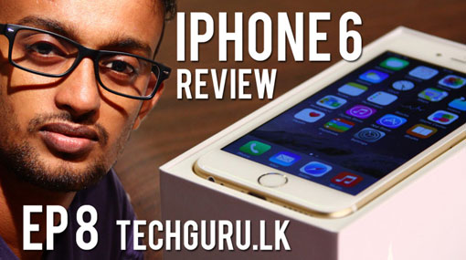 Derana Tech Guru Episode 08 – iPhone 6 Review